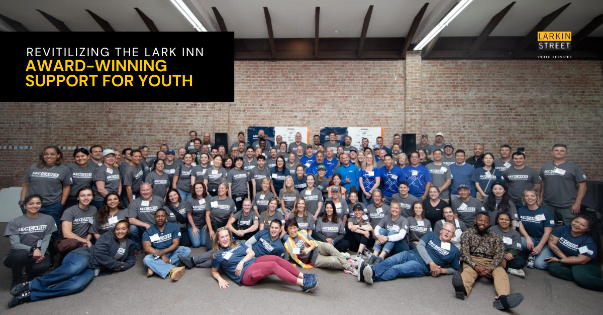 Revitalizing The Lark Inn: Award-Winning Support for Youth – Larkin ...